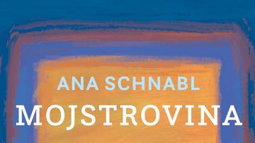 Ana Schnabl: Mojstrovina